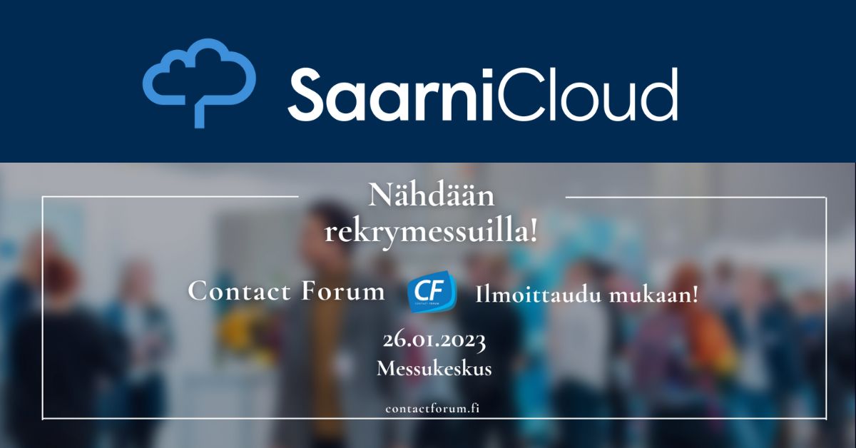 Olemme mukana Contact Forum -rekrymessuilla - Saarni Cloud